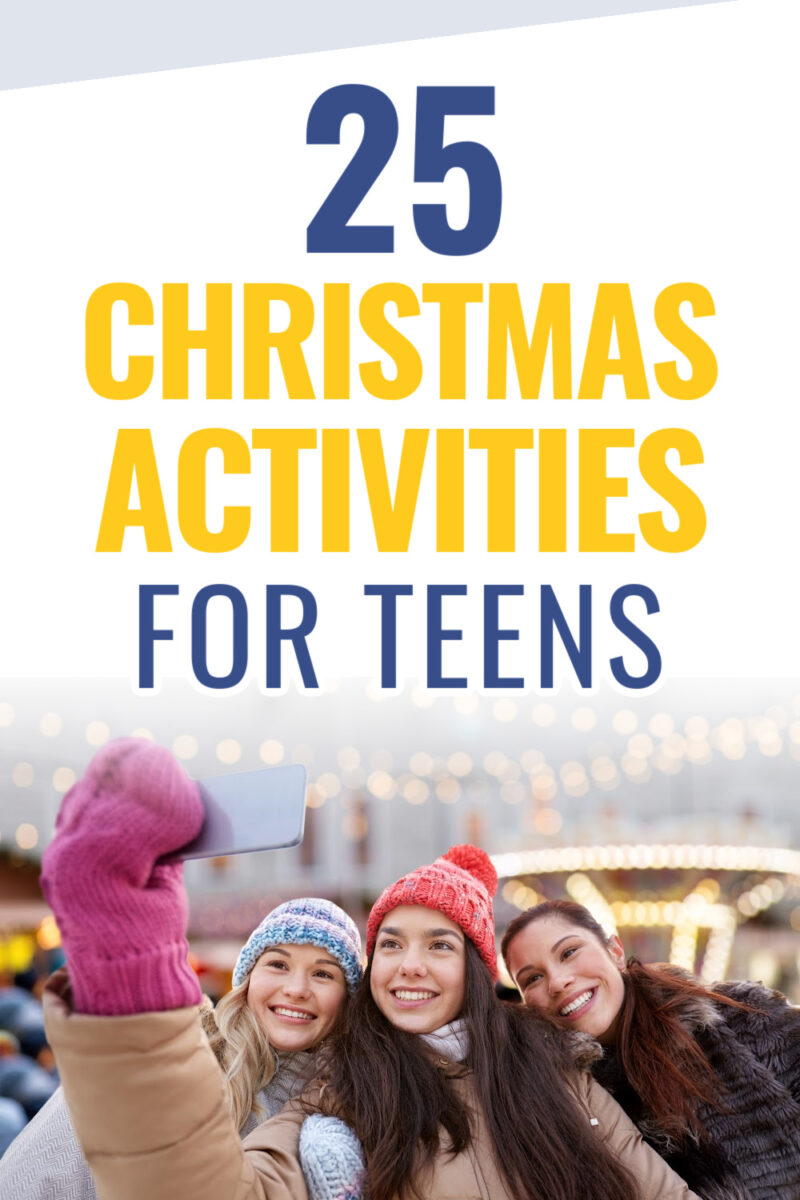 25 Christmas Activities for Teens (they'll actually enjoy)